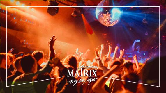 Party in Berlin - Matrix Club Berlin