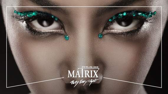 Matrix Club Berlin - die besten Partys an 365 Tagen im Jahr The Party ...